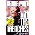 Reggie White in the Trenches: The Autobiography: White, Reggie ...