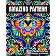 Amazing Pattern Coloring Book: Adult Coloring Pages With Calming ...