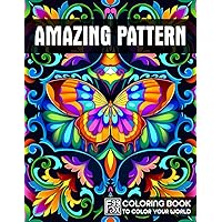 Amazing Pattern Coloring Book: Adult Coloring Pages With Calming ...