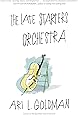 The Late Starters Orchestra: Goldman, Ari L.: 9781565129924: Amazon.com ...