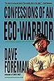 Confessions of an Eco-Warrior: Dave Foreman: 9780517880586: Amazon.com ...