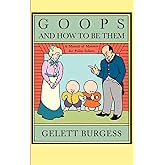 Goops and How to Be Them: A Manual of Manners for Polite Children ...