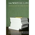 Amazon.com: The Writing Life: Writers On How They Think And Work ...