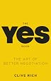 The Yes Book: The Art of Better Negotiation: Amazon.co.uk: Clive Rich ...