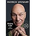 Making It So: A Memoir: Stewart, Patrick: 9781982167738: Amazon.com: Books