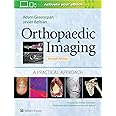 Orthopaedic Imaging: A Practical Approach (Orthopedic Imaging a ...