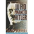 Who Financed Hitler: The Secret Funding of Hitler's Rise to Power, 1919 ...