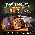 How I Met My Monster (I Need My Monster): Noll, Amanda, McWilliam ...
