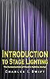 Introduction to Stage Lighting: The Fundamentals of Theatre Lighting ...
