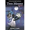 Amazon.com: Two Moons: Stories (9780997243901): Smith, Krystal A.: Books