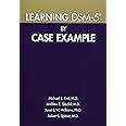 Learning DSM-5 by Case Example: 9781615370160: Medicine & Health ...