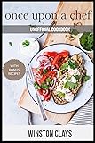 Once Upon a Chef Cookbook: 100 Tested, Perfected, and Family-Approved ...