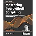 Amazon.com: Mastering PowerShell Scripting: Automate and manage your environment using ...