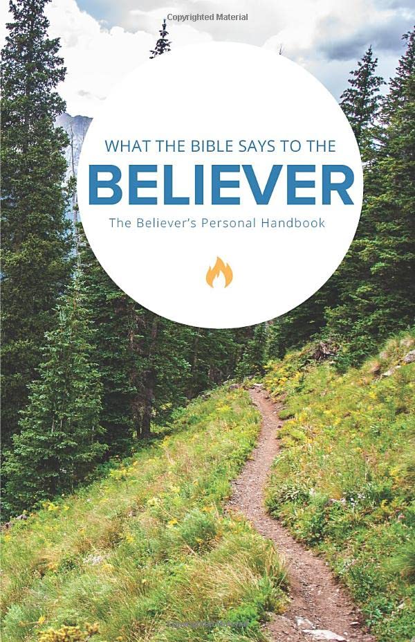 What the Bible Says to the Believer: The Believer's Personal Handbook ...
