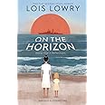 On the Horizon: Lowry, Lois, Pak, Kenard: 9780358129400: Amazon.com: Books