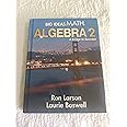 Big Ideas Math: A Bridge to Success Algebra 2, Student Edition ...