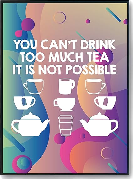 Hippowarehouse You can't drink too much tea it is not possible Printed ...