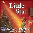 Little Star: DeStefano, Anthony, Elliott, Mark: 9780736958592: Amazon ...