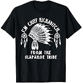 Amazon.com: Vintage I'm Chief Kickabitch From The Slapahoe Tribe T ...