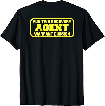 Amazon.com: Fugitive Recovery Agent T-Shirt for Bounty Hunters Bail ...