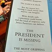 The President Is Missing: A Novel: Patterson, James, Clinton, Bill: 9780316412698: Amazon.com: Books