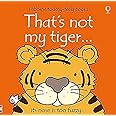 Thats Not My Tiger: Watt, Fiona: 9781409518990: Amazon.com: Books