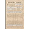 Photography Log Book: Photographer Journal, Photo and Photography Log ...