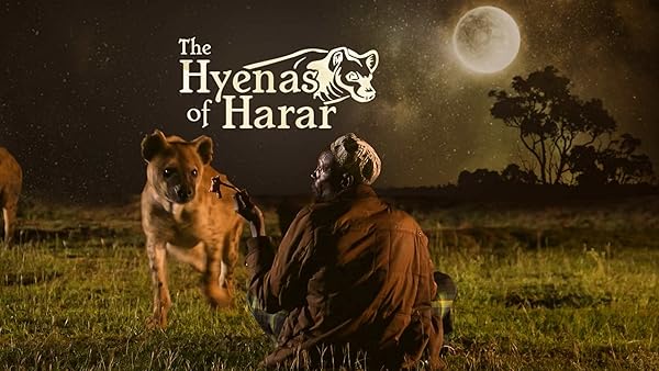 Watch The Hyenas Of Harar | Prime Video