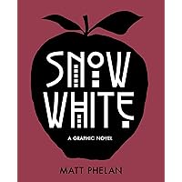 Snow White: A Graphic Novel: Phelan, Matt, Phelan, Matt: 9780763672331 ...