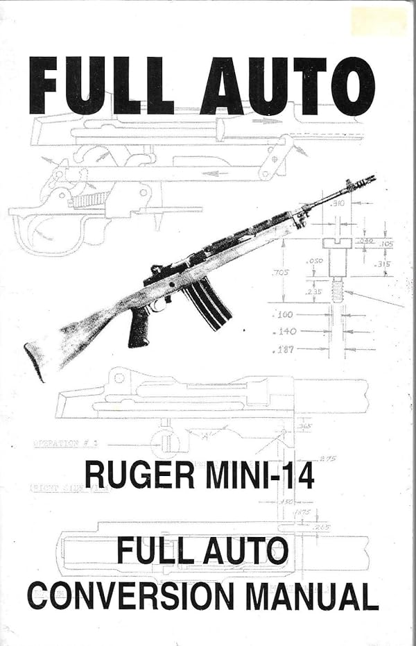 GuatemalaDigital.com: FULL AUTO Ruger Mini-14 Modification Manual (Full ...