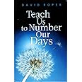 Amazon.com: Teach Us to Number Our Days: 9781572931961: Roper, David: Books