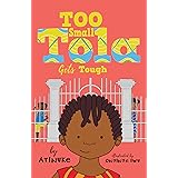 Too Small Tola: Atinuke, Iwu, Onyinye: 9781536211276: Amazon.com: Books
