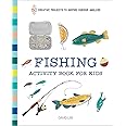 Fishing Activity Book for Kids: 50 Creative Projects to Inspire Curious ...