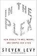 Amazon.com: In the Plex: How Google Thinks, Works, and Shapes Our Lives ...
