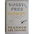 Worry-Free Money: The guilt-free approach to managing your money and ...