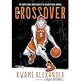 The Crossover Graphic Novel: A Graphic Novel (The Crossover Series ...