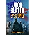 Amazon.com: Eyes Only (Jason Trapp Thrillers): 9798346274377: Slater, Jack: Books