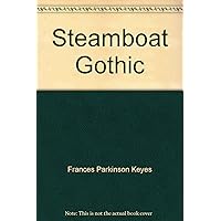 Steamboat Gothic: Frances Parkinson Keyes: Amazon.com: Books