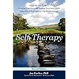 Self-Therapy: A Step-By-Step Guide to Creating Wholeness and Healing ...