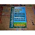 Healing with Medical Marijuana: Getting Beyond the Smoke and Mirrors ...