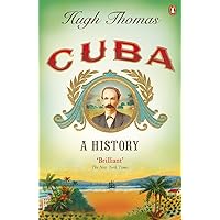 Cuba: A History. Hugh Thomas: Hugh Thomas: 9780141034508: Amazon.com: Books