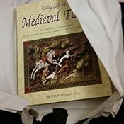 Daily Life in Medieval Times: A Vivid, Detailed Account of Birth ...