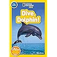 Amazon.com: Dive, Dolphin! (National Geographic Kids Readers, Pre ...