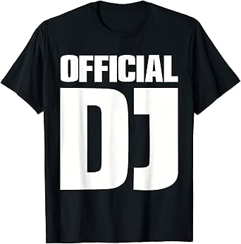 Amazon.com: Official DJ T-Shirt: Clothing