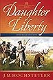 Daughter of Liberty (The American Patriot Series, Book 1): Hochstetler ...