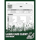 Lawn Care Client Log Book: Detailed Lawn Moving And Landscaping ...