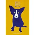 Blue Dog Man: Rodrigue, George: Amazon.com: Books