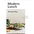 Modern Lunch: +100 Recipes for Assembling the New Midday Meal: A ...