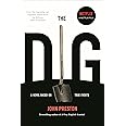 Amazon.com: The Dig: A Novel Based on True Events: 9781590517802 ...