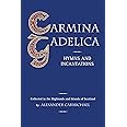 Carmina Gadelica: Hymns and Incantations: Carmichael, Alexander ...
